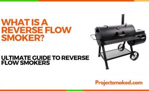 What is a reverse flow smoker? All you Need to Know! (Pros & Cons ...